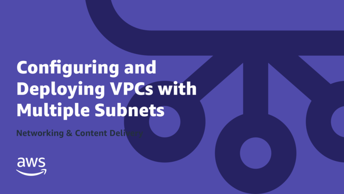 Configuring and Deploying VPCs with Multiple Subnets | Networking & Co ... Configuring and Deploying VPCs with Multiple Subnets | Networking & Co ...
